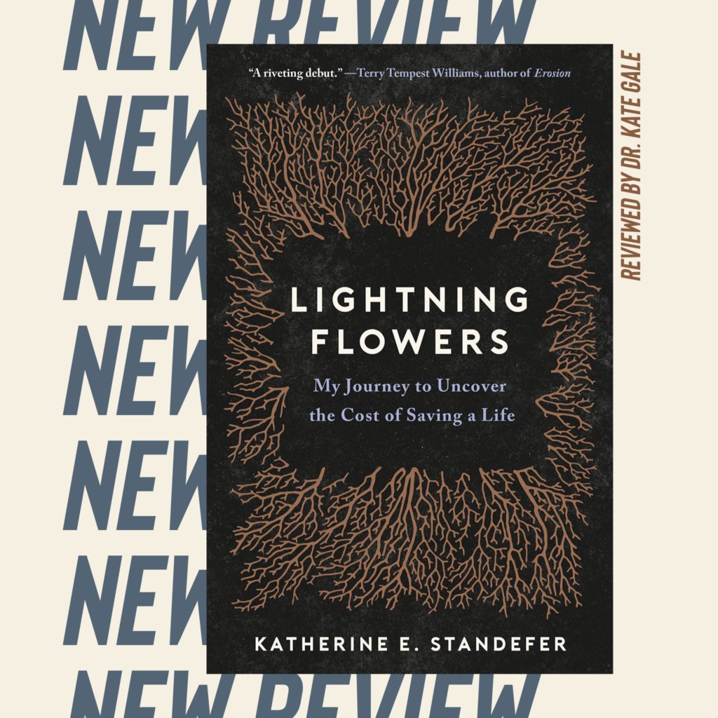 Lightning Flowers: My Journey to Uncover the Cost of Saving a Life by ...