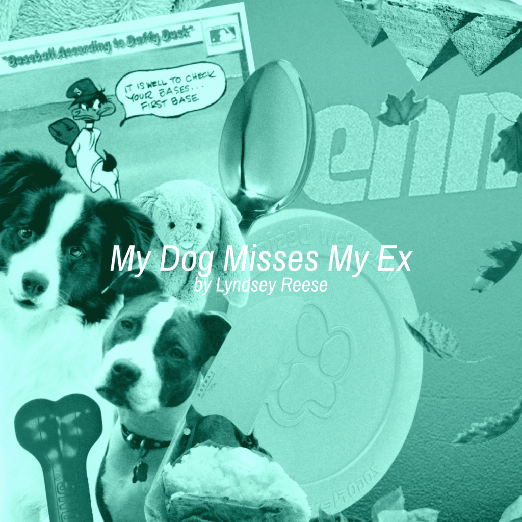 My Dog Misses My Ex by Lyndsey Reese - The Los Angeles Review The Los ...