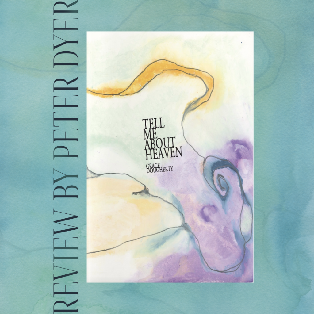Tell Me About Heaven by Grace Dougherty Review by Peter Dyer - The Los ...