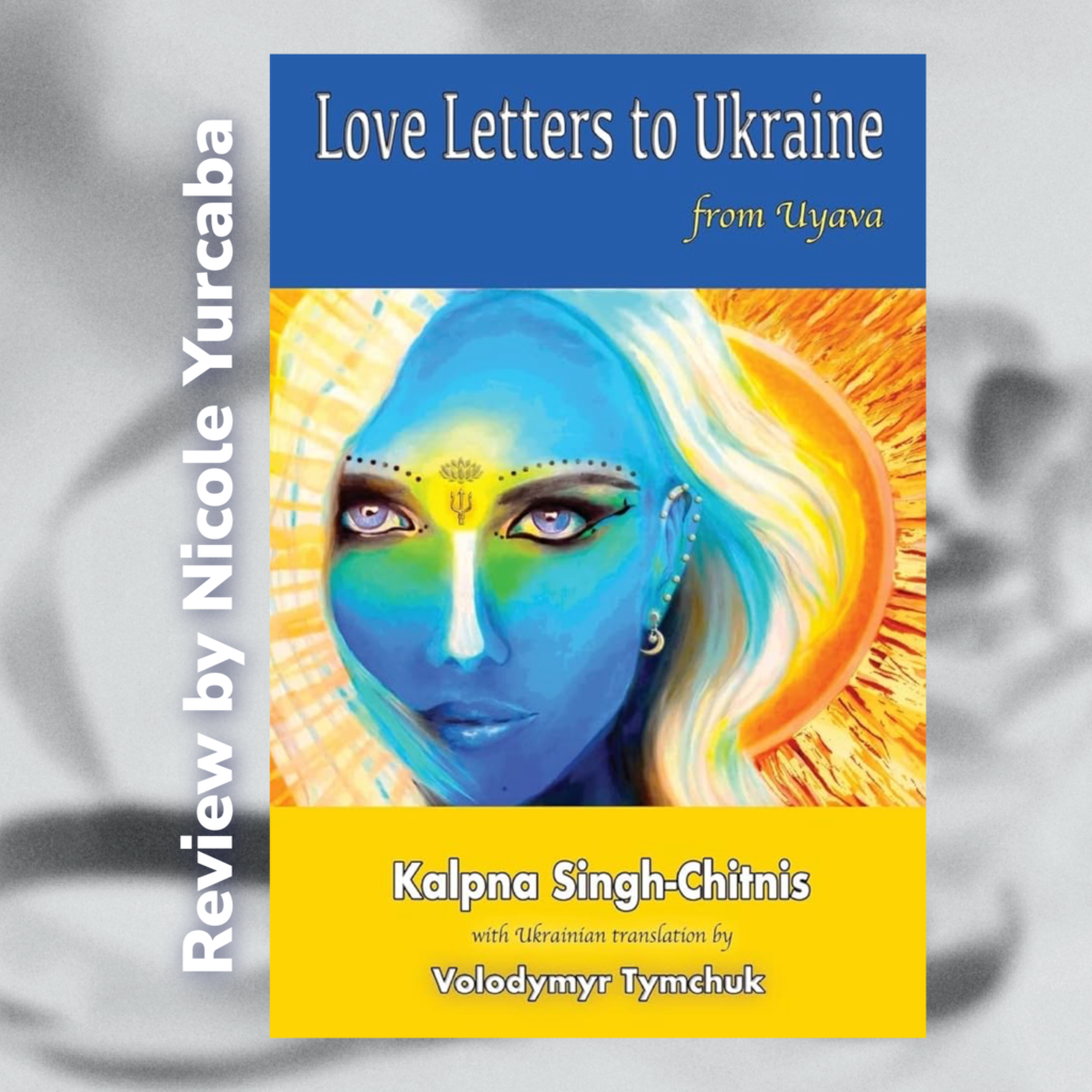 Love Letters to Ukraine from Uyava by Kalpna Singh-Chitnis Review by ...