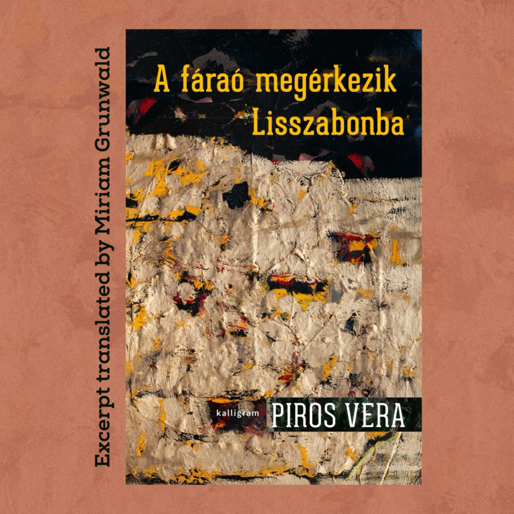 The Pharaoh Arrives to Lisbon: A Memoir in Verse by Vera Piros ...