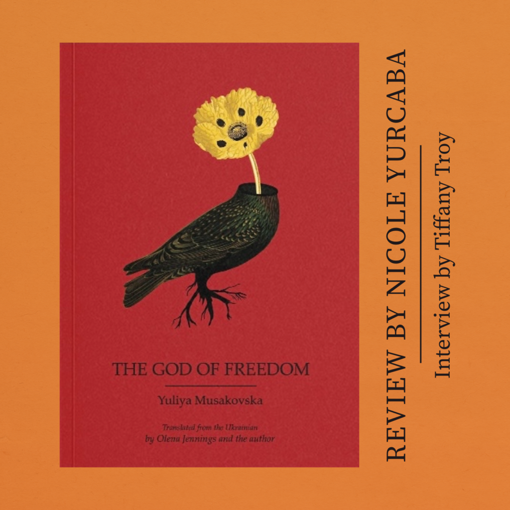 The God of Freedom by Yuliya Musakovska Review by Nicole Yurcaba and ...